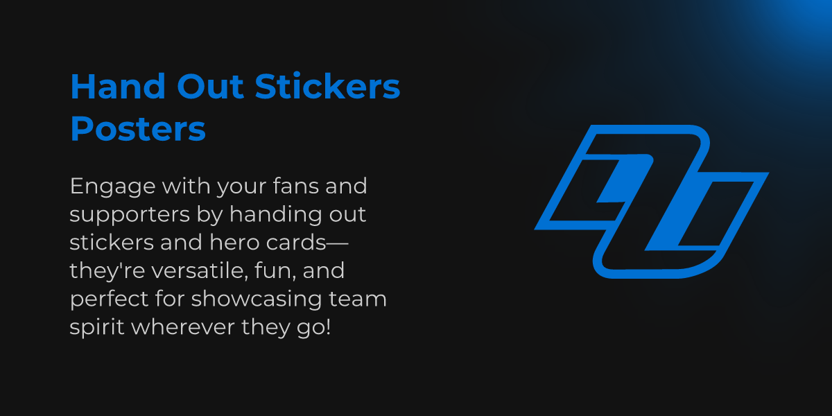 Hand Out Stickers & Posters